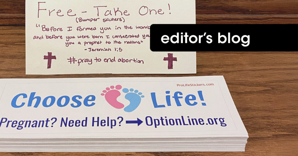 Free ‘Choose Life’ Bumper Stickers Affirm the Dignity of Moms and ...